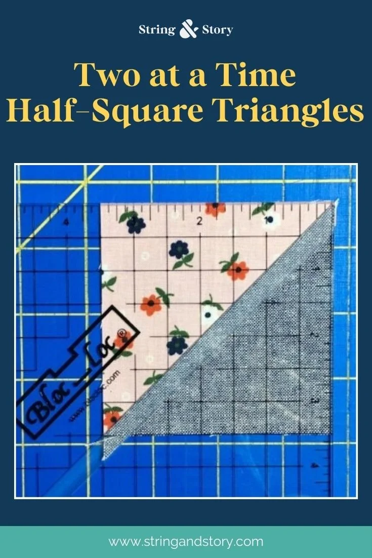 How to Make Half Square Triangles — String & Story