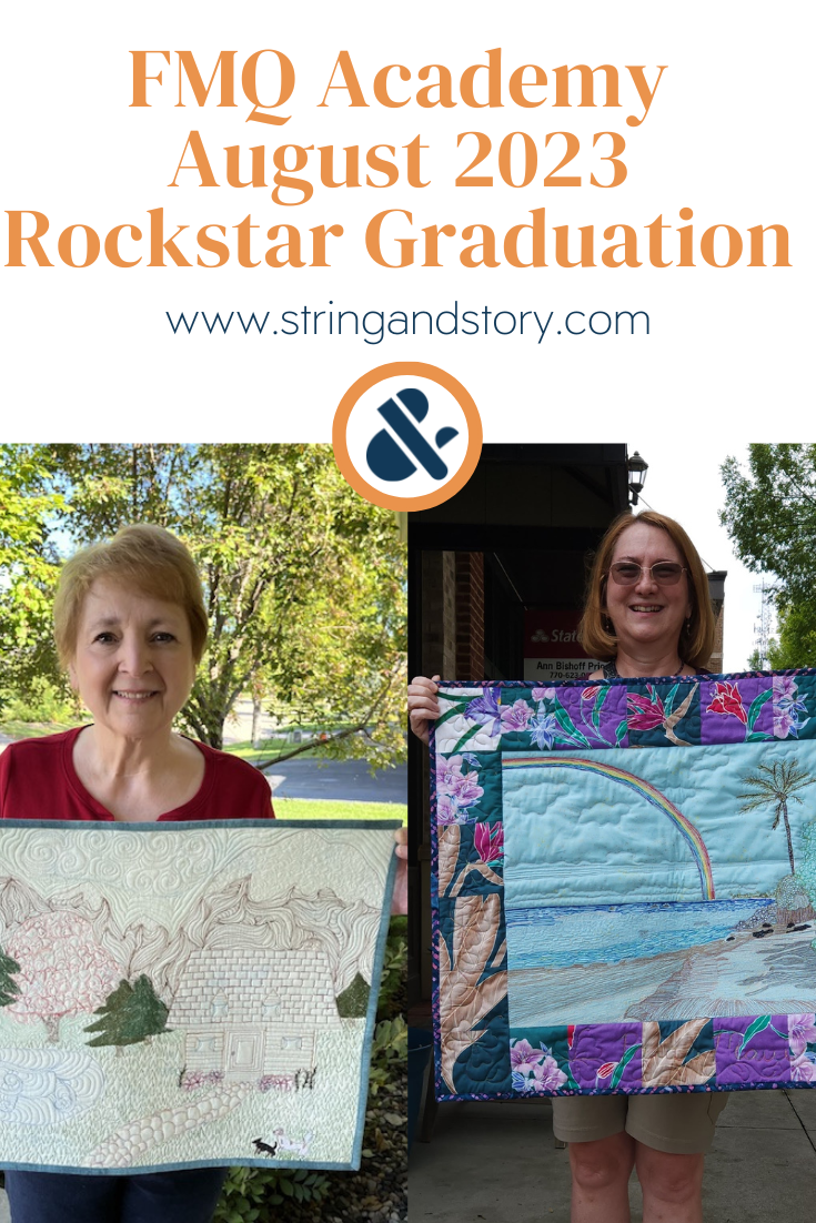 Free Motion Quilting Academy Rockstar Graduation: August 2023 — String ...