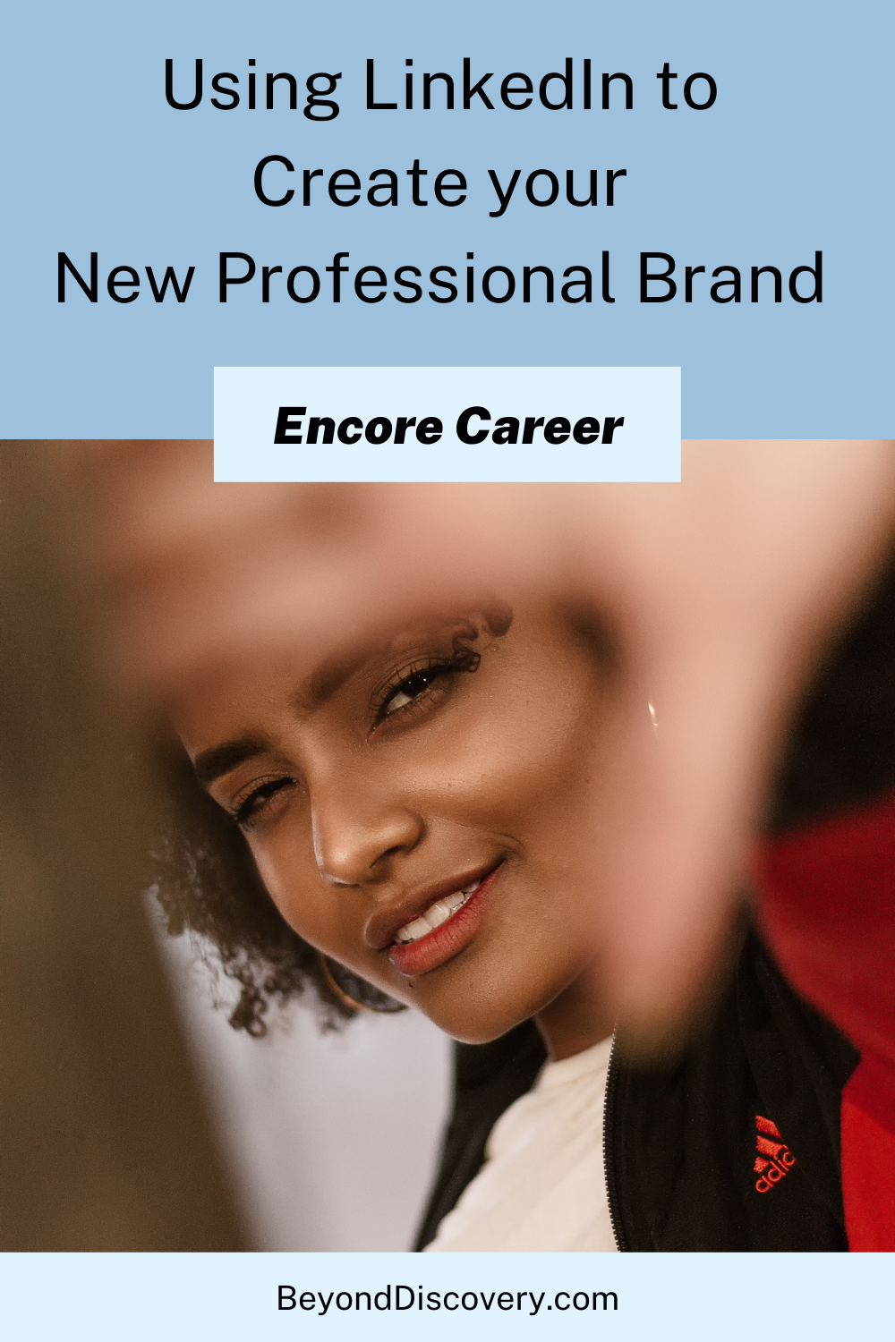 Encore Careers: Using LinkedIn To Build Your New Professional Brand ...