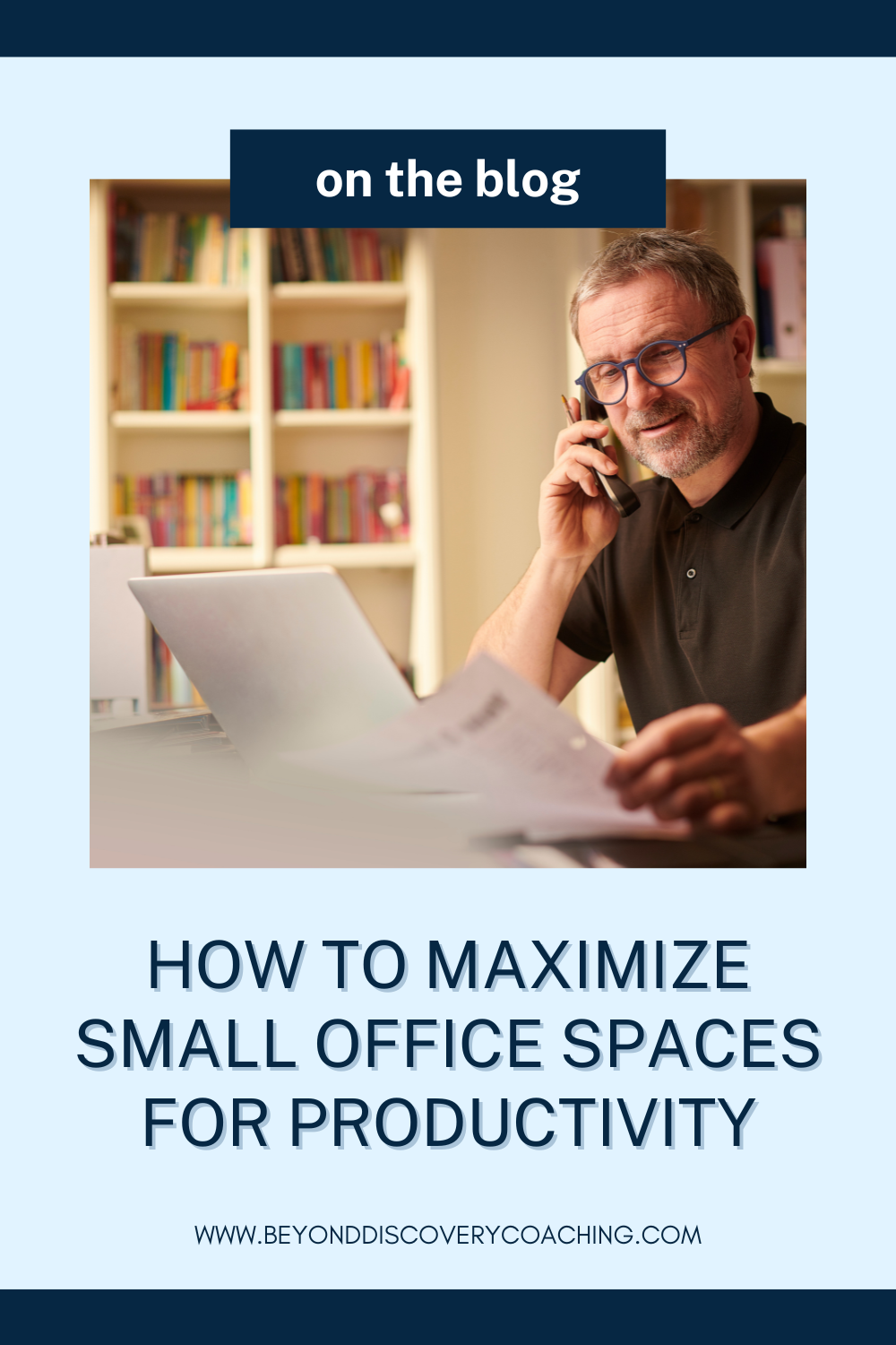 How To Maximize Small Office Spaces For Productivity — Beyond Discovery ...