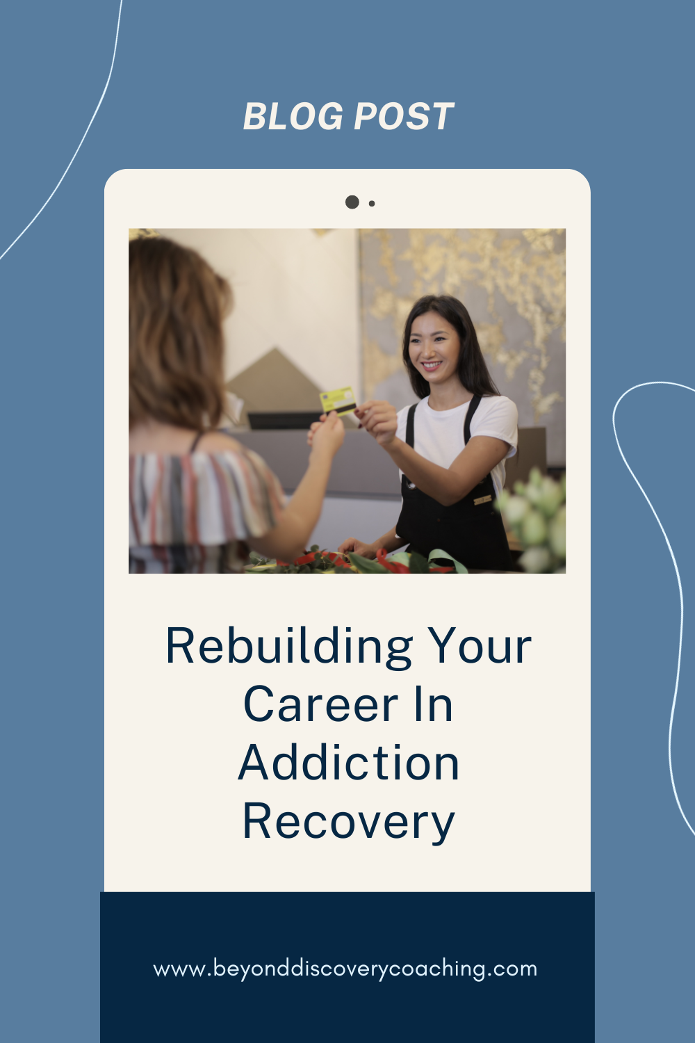 Rebuilding Your Career In Addiction Recovery — Beyond Discovery Coaching