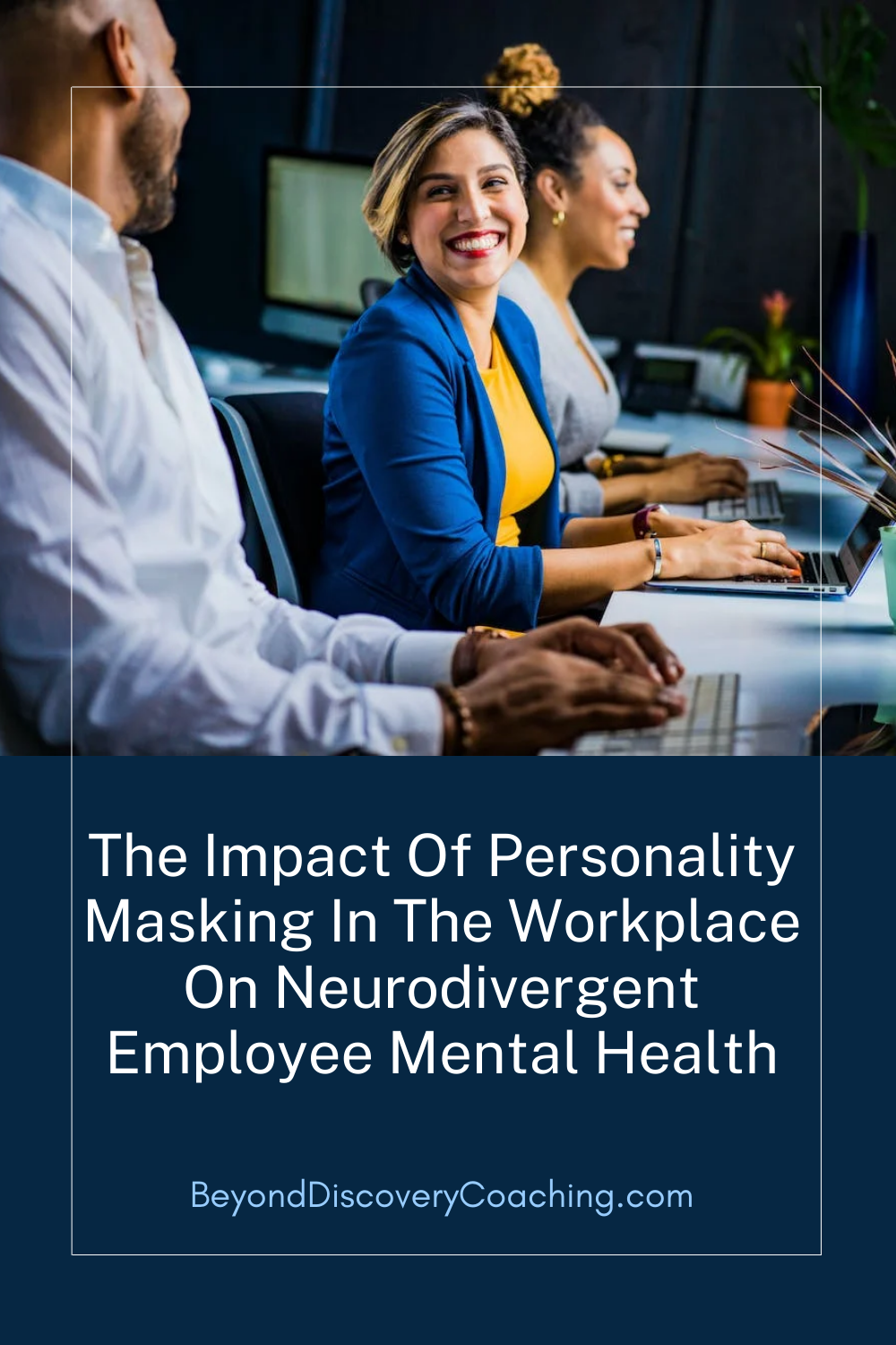 The Impact Of Personality Masking In The Workplace On Neurodivergent ...