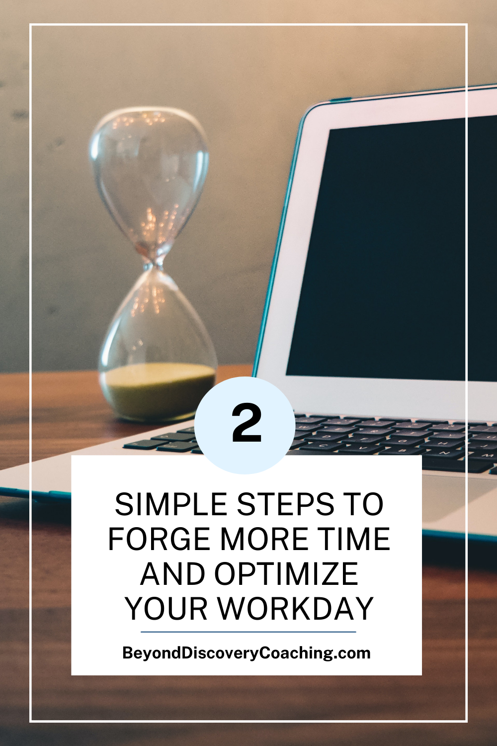 Two Simple Steps To Forge More Time And Optimize Your Workday — Beyond ...