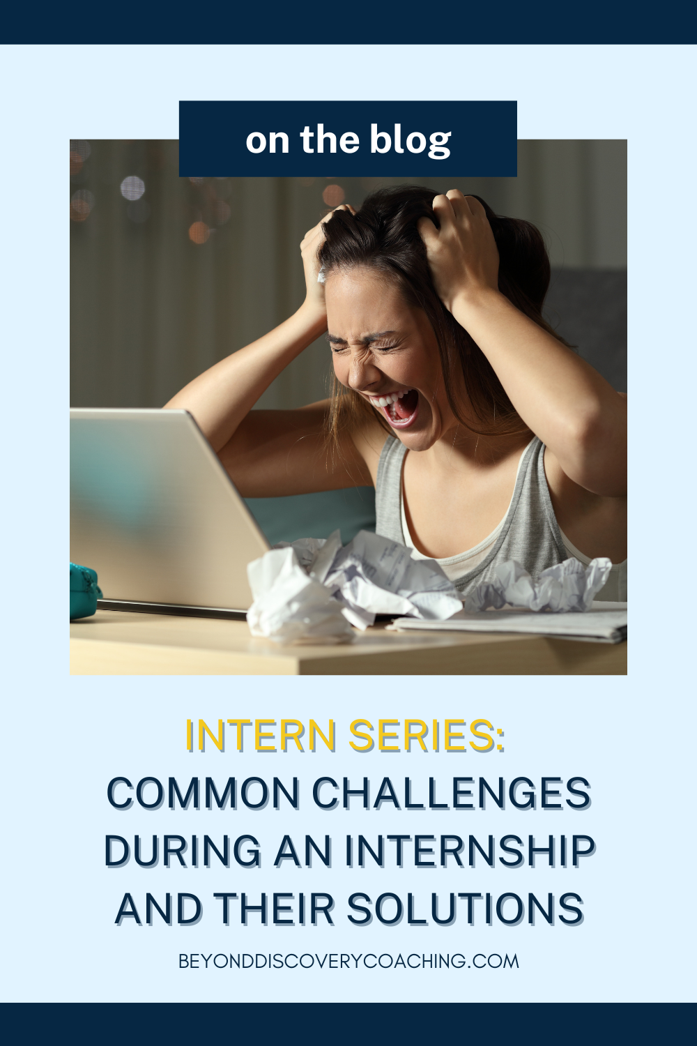 Intern Series: Common Challenges During An Internship and Their ...