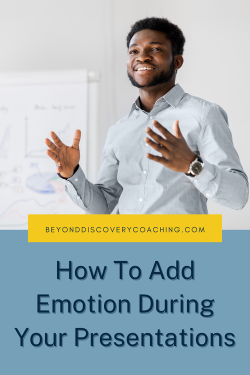 How To Add Emotion During Your Presentations — Beyond Discovery Coaching