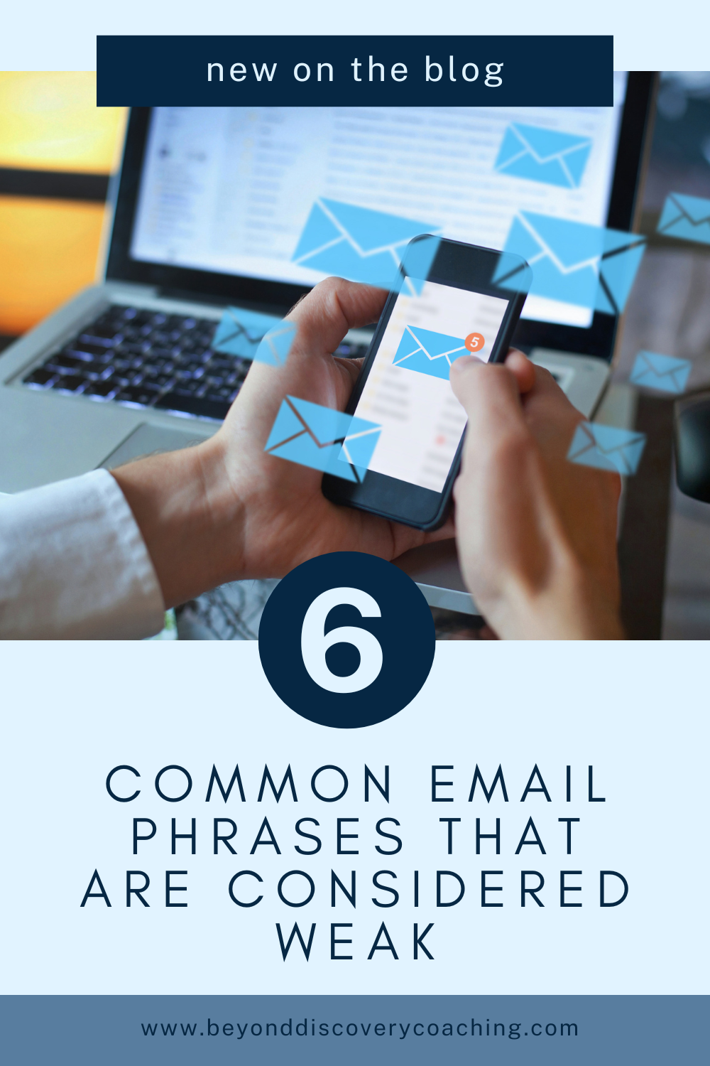 6 Common Email Phrases That Are Considered Weak — Beyond Discovery Coaching
