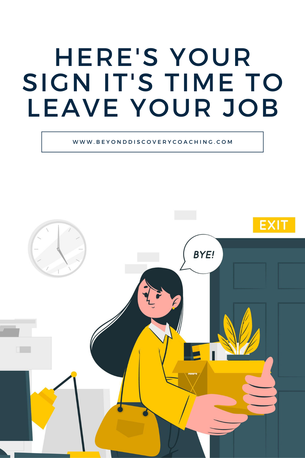 Here's Your Sign It's Time To Leave Your Job — Beyond Discovery Coaching