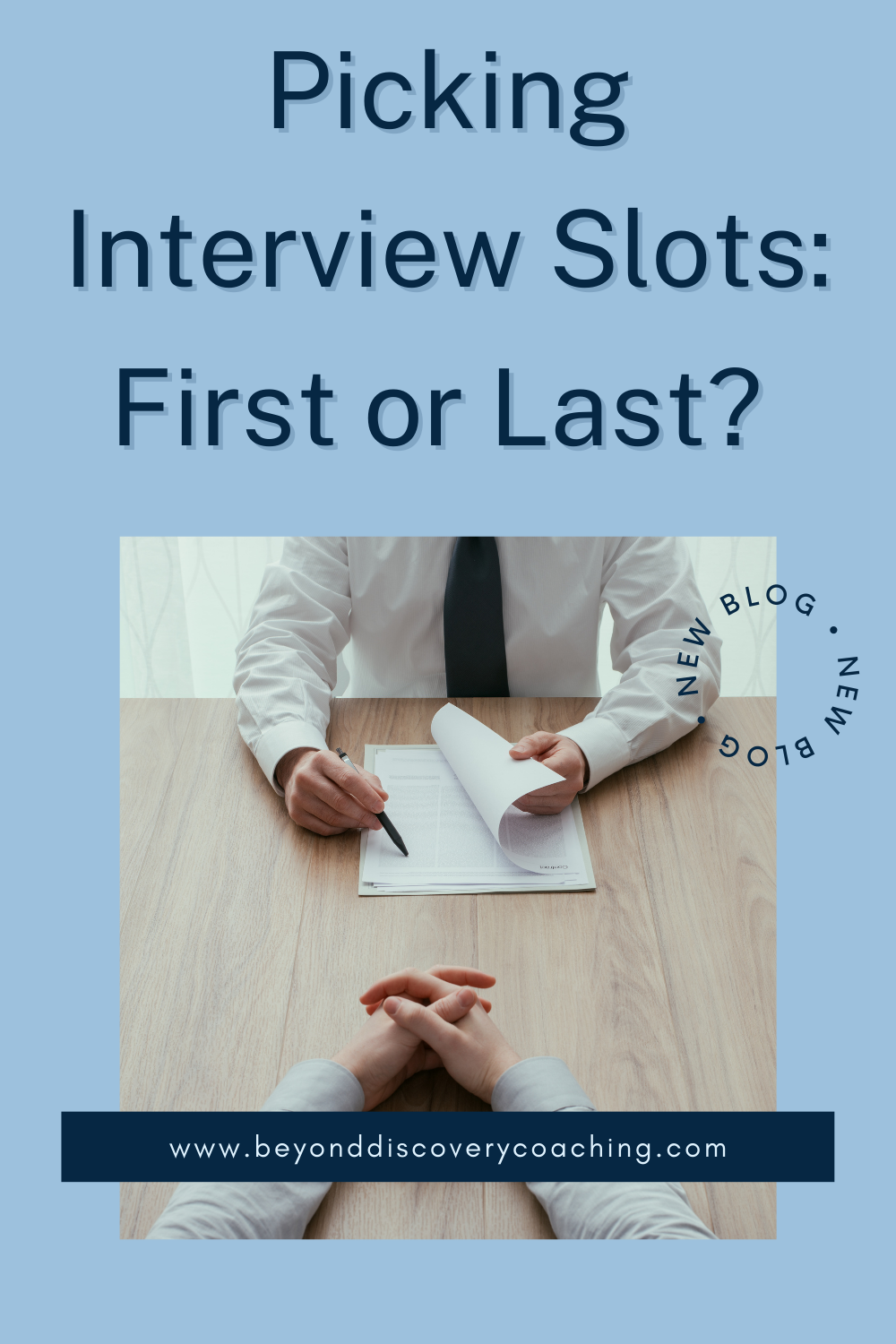 Picking Interview Slots: First or Last? — Beyond Discovery Coaching