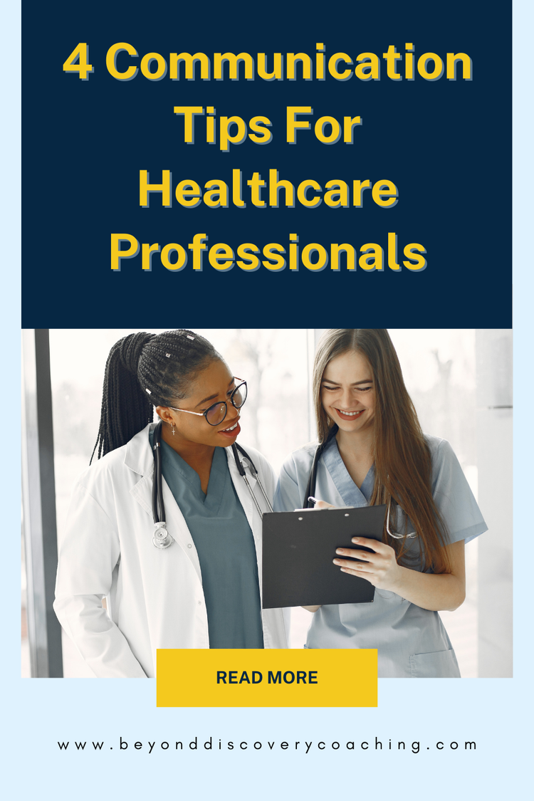 4 Communication Tips for Healthcare Professionals — Beyond Discovery ...