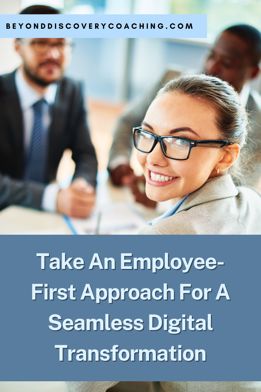 Take An Employee-First Approach For A Seamless Digital Transformation ...