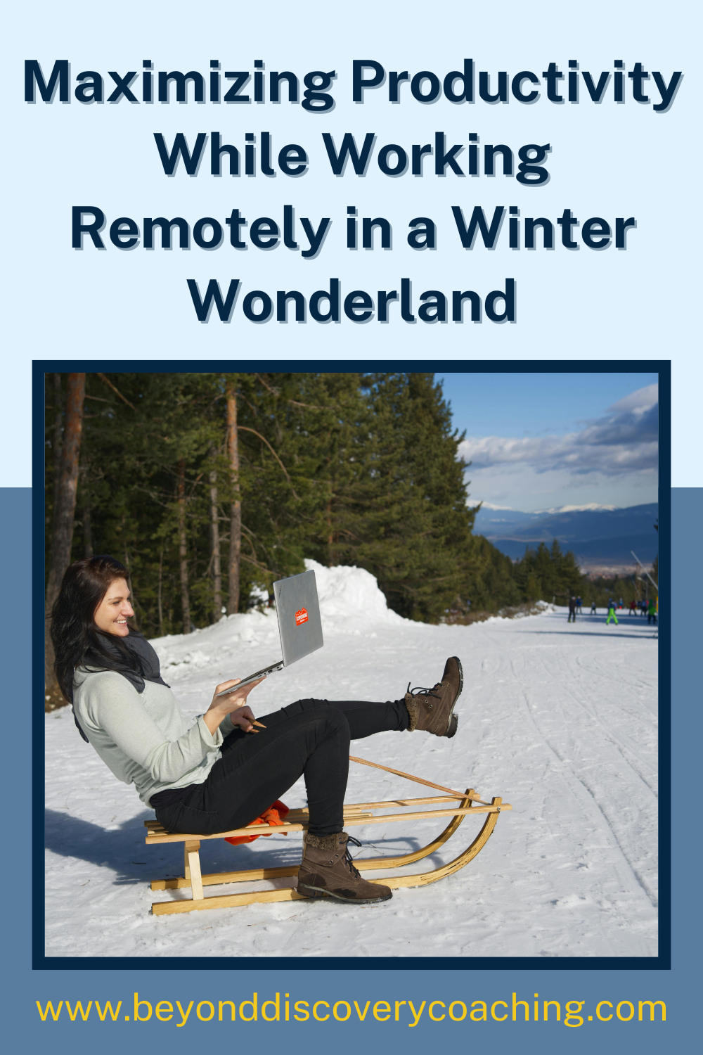 Maximizing Productivity While Working Remotely in a Winter Wonderland ...