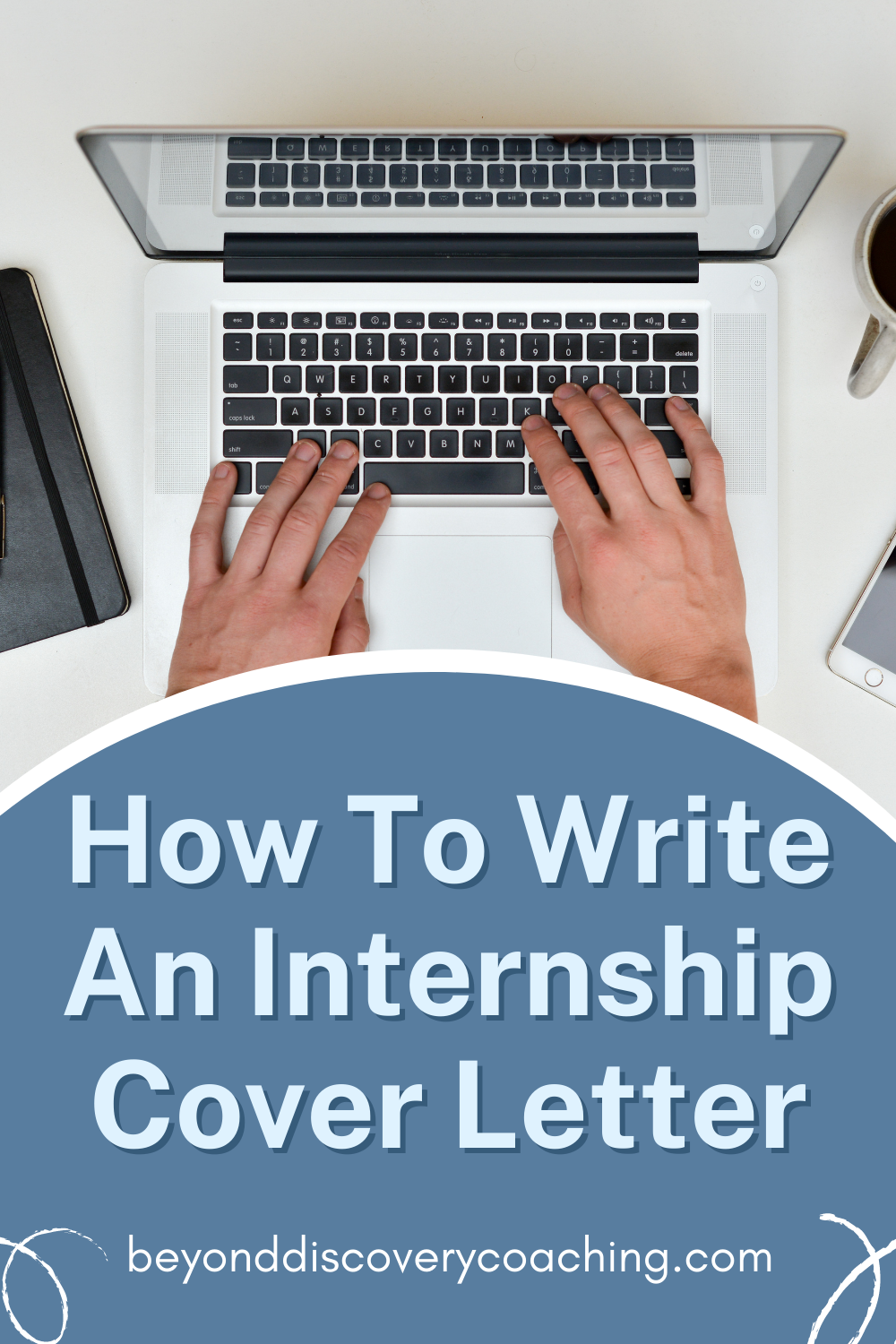 How To Write An Internship Cover Letter — Beyond Discovery Coaching