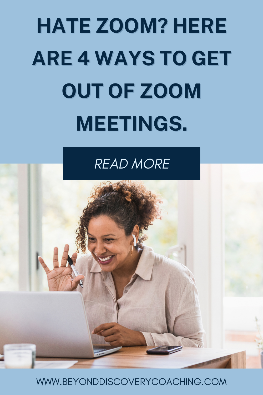 Hate Zoom? Here Are 4 Ways To Get Out Of Zoom Meetings. — Beyond ...