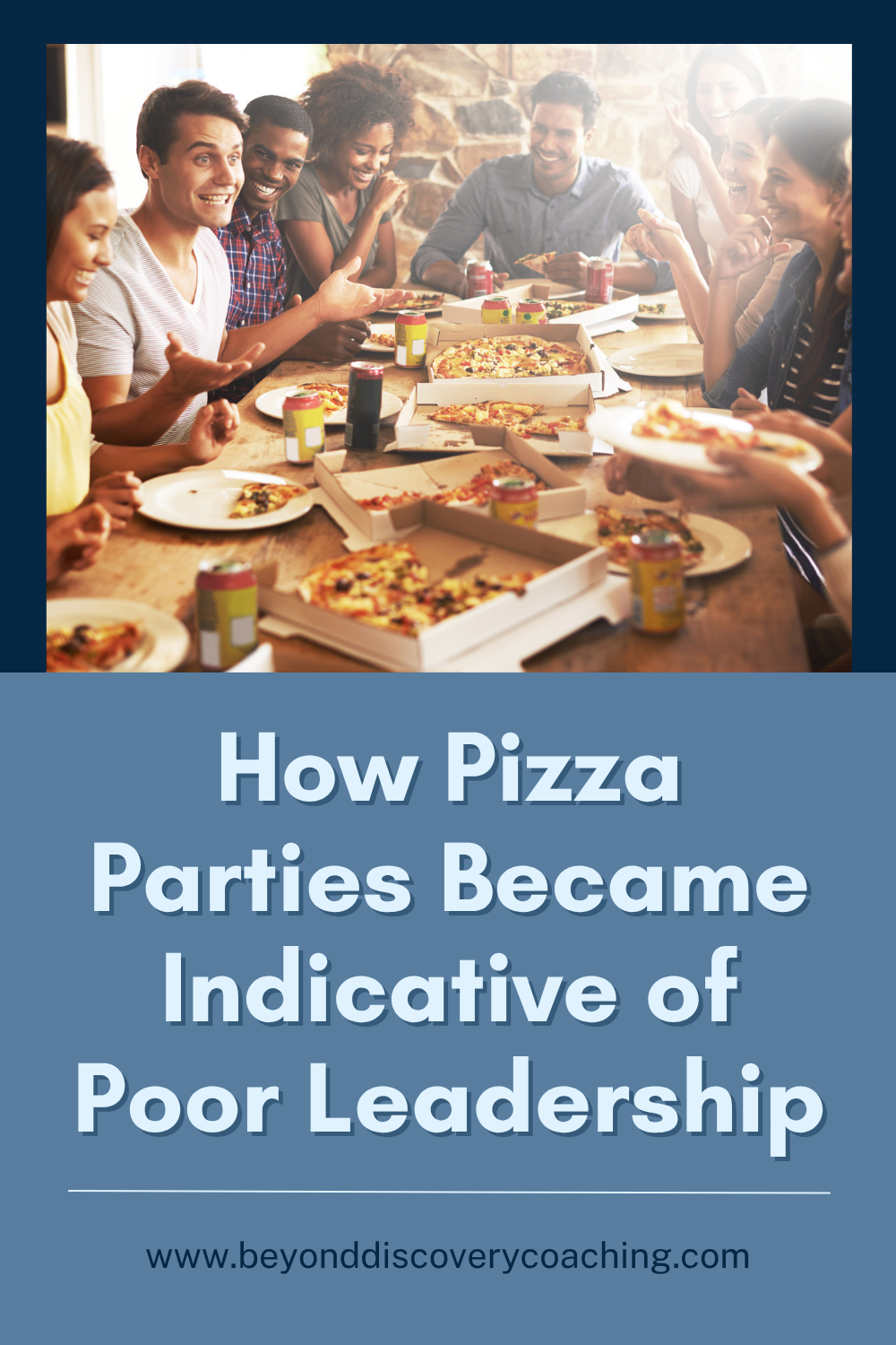 How Pizza Parties Became Indicative of Poor Leadership — Beyond ...