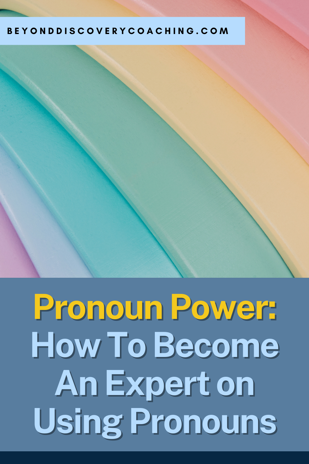 Pronoun Power: How To Become An Expert on Using Pronouns — Beyond ...
