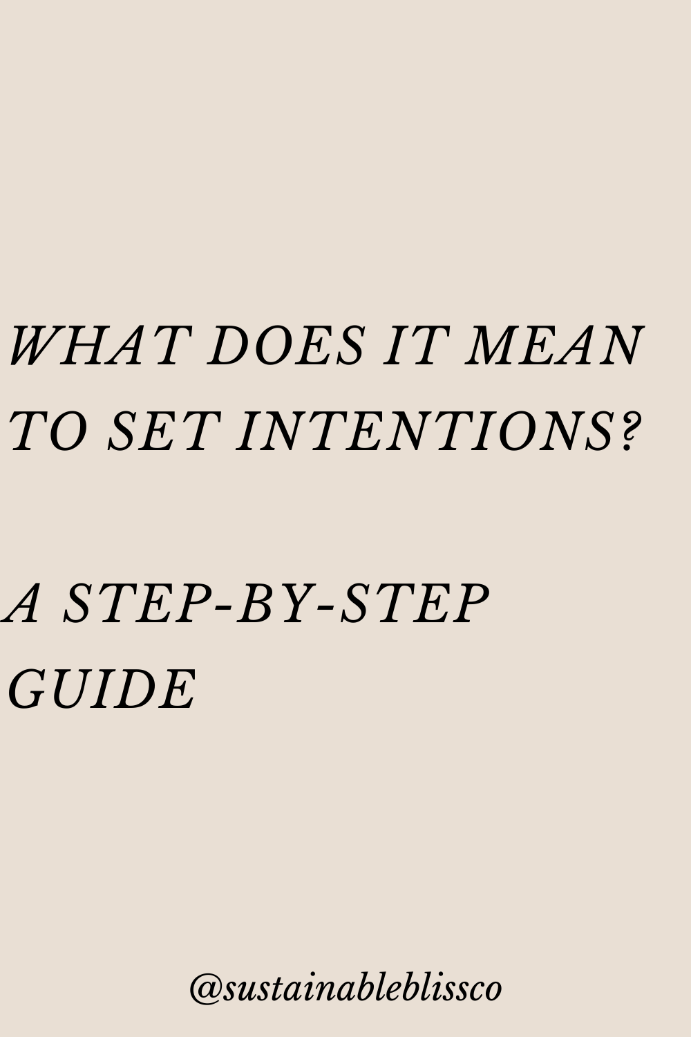What Does It Mean To Set Intentions? (And How to Start Living More ...
