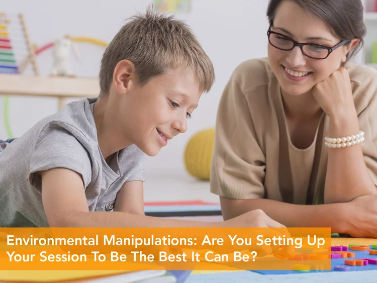 Environmental Manipulations: Are You Setting Up Your Session To Be The ...