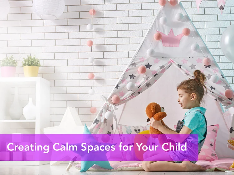 Creating Calm Spaces for Your Child — Behavior Frontiers