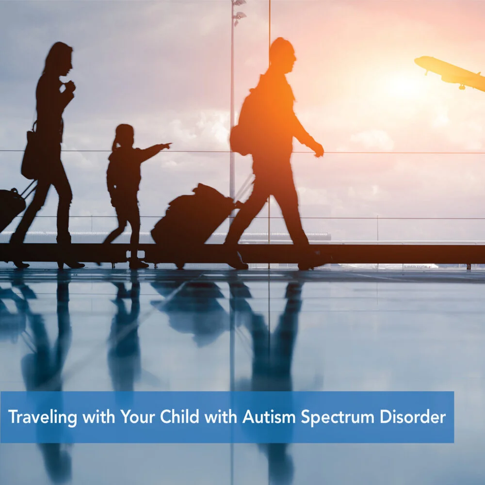 Traveling with Your Child with Autism Spectrum Disorder — Behavior ...