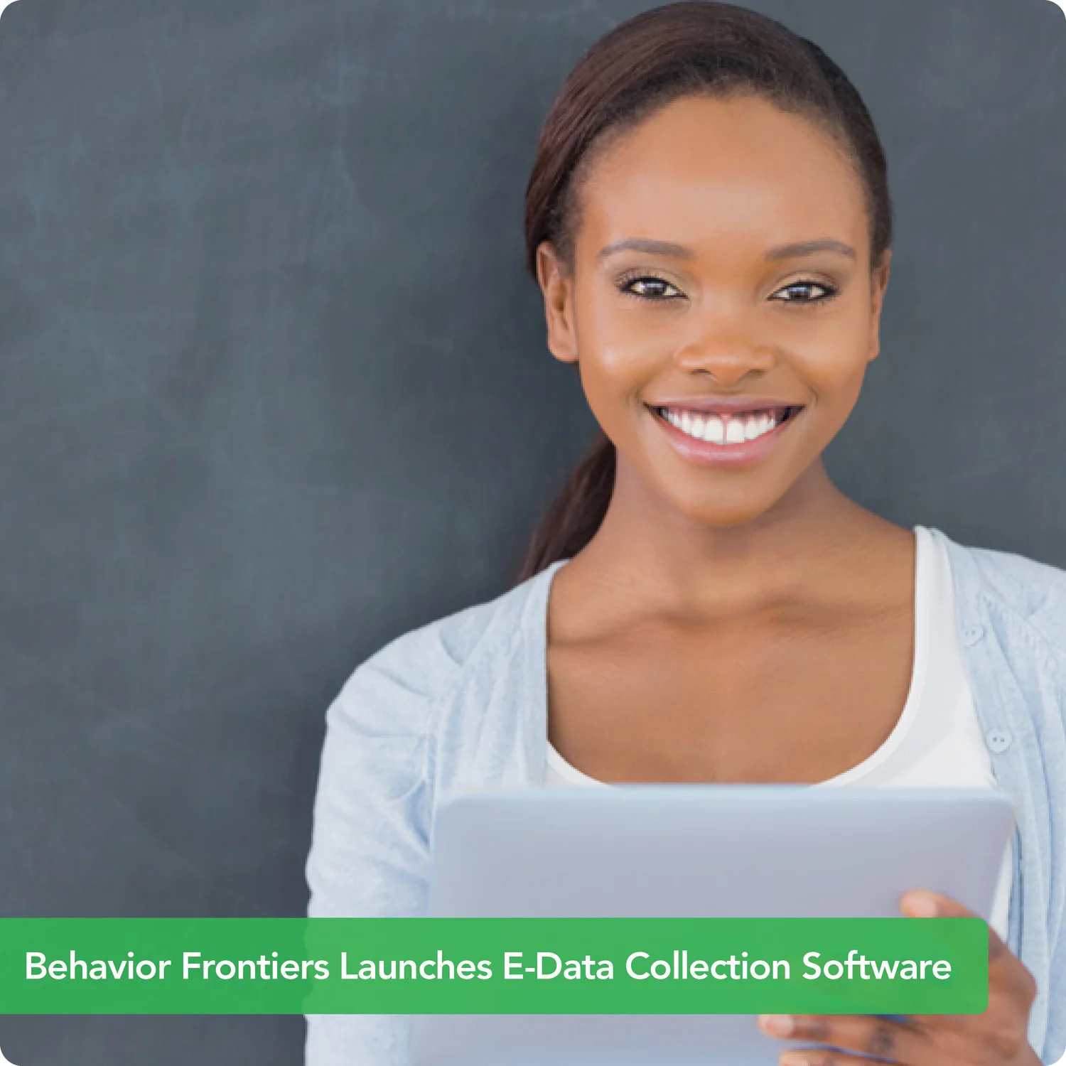 Behavior Frontiers Launches E-Data Collection Software — Behavior Frontiers