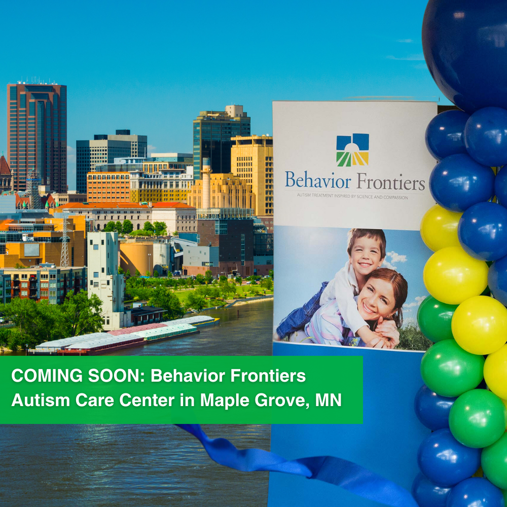 Coming Soon: Behavior Frontiers Autism Center - Maple Grove, MN ...