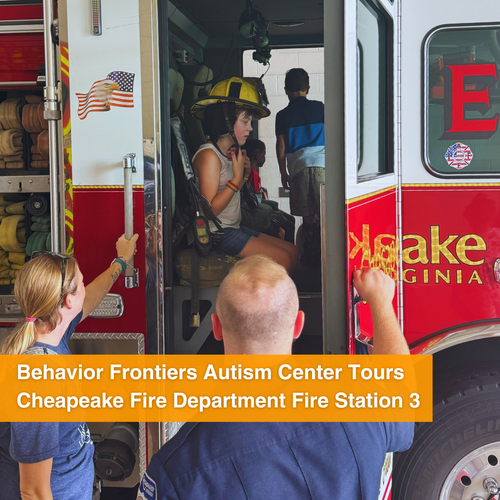 Sensory Friendly Fire Department Tour — Behavior Frontiers