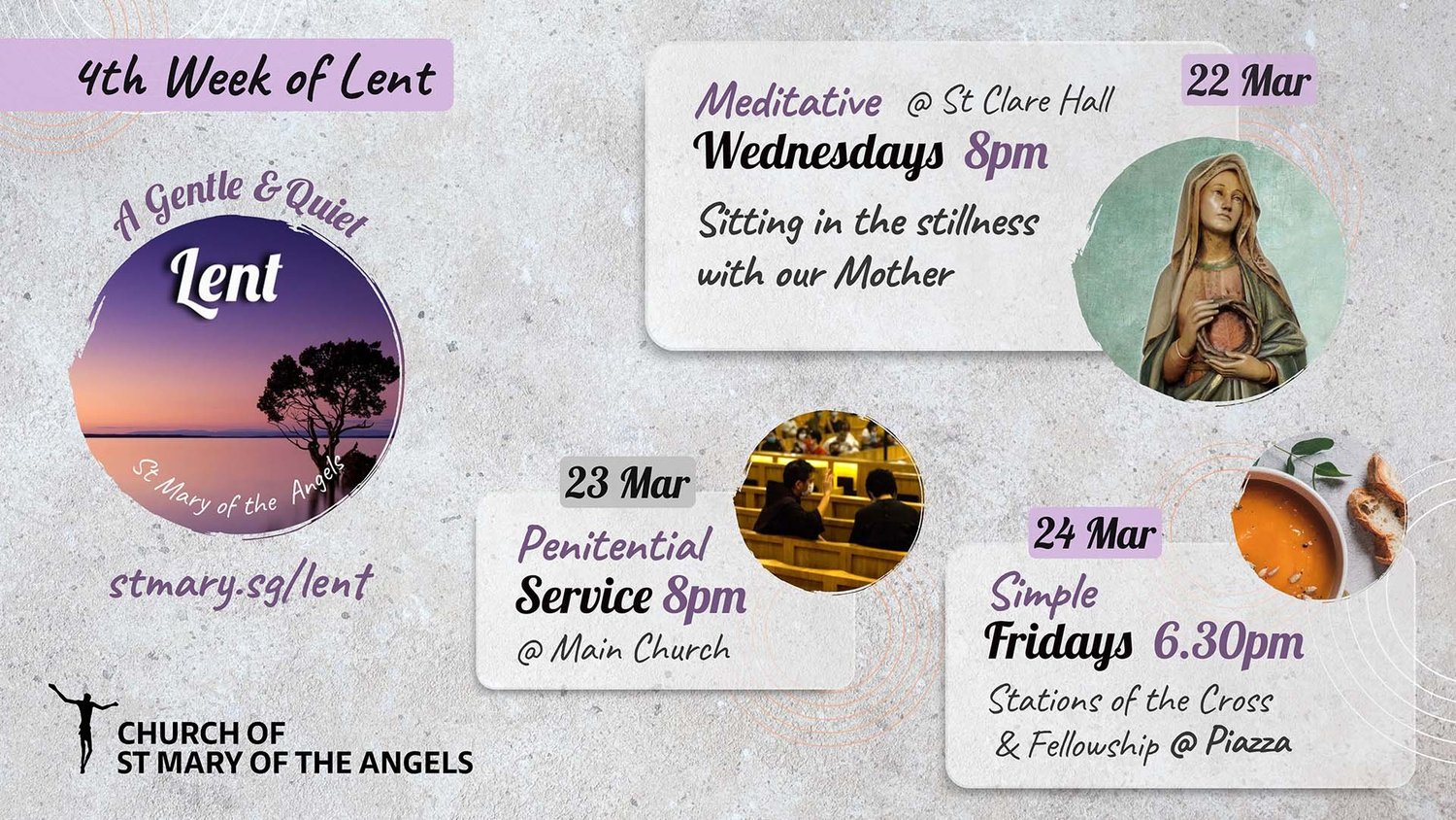 A Gentle and Quiet Lent Week 4 — Church of St Mary of the Angels, Singapore