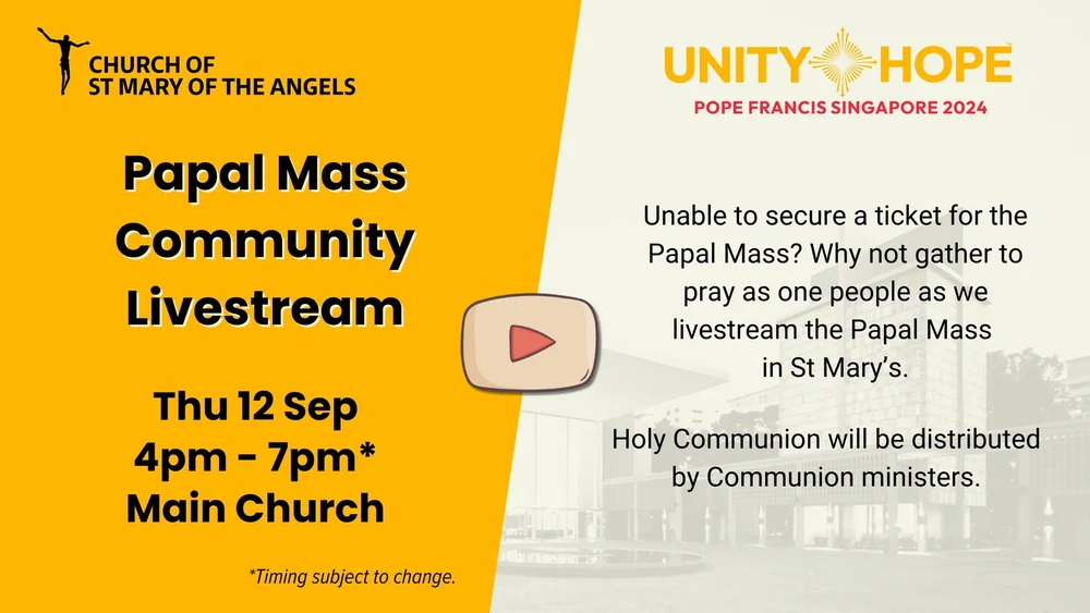 Papal Mass Info Page — Church of St Mary of the Angels, Singapore