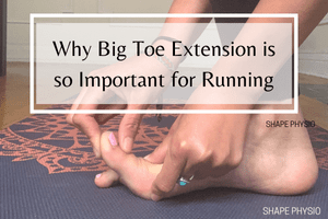 Why Big Toe Extension is so Important for Running — Shape Physio