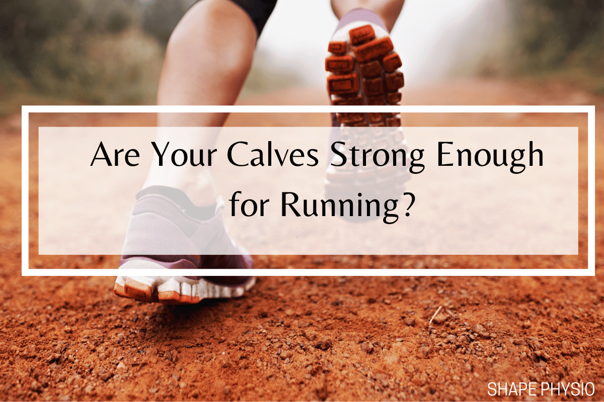 Are Your Calves Strong Enough for Running? Exercises and Tips for ...
