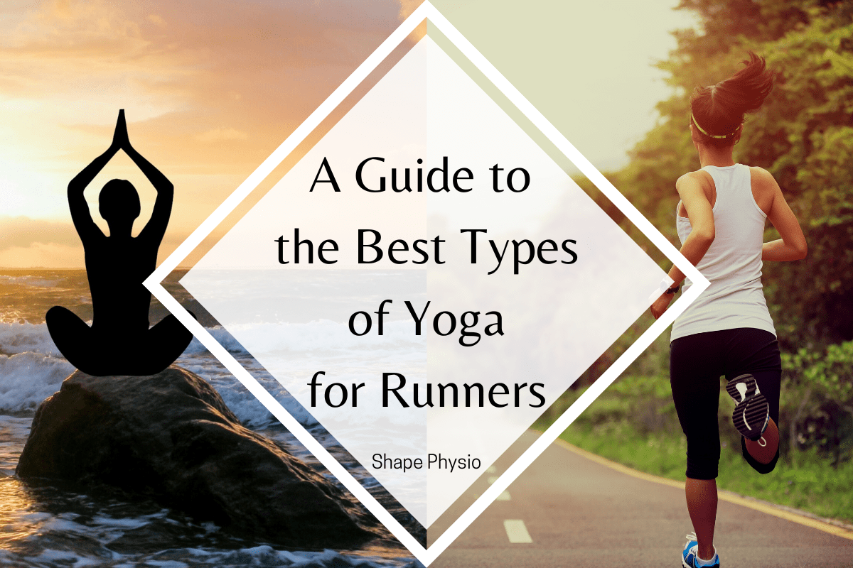 A Guide to the Best Types of Yoga for Runners — Shape Physio