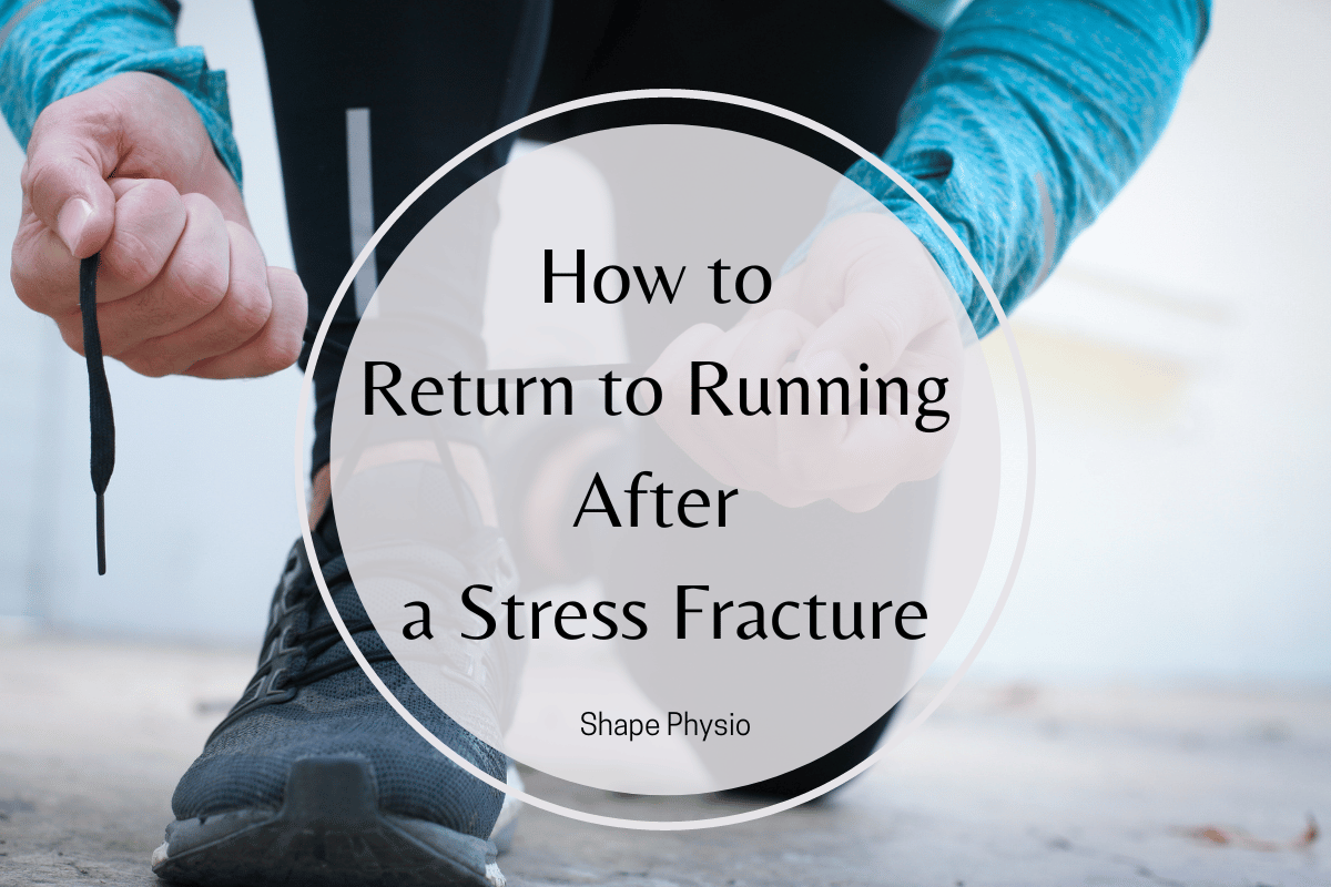 How to Return to Running After a Stress Fracture — Shape Physio