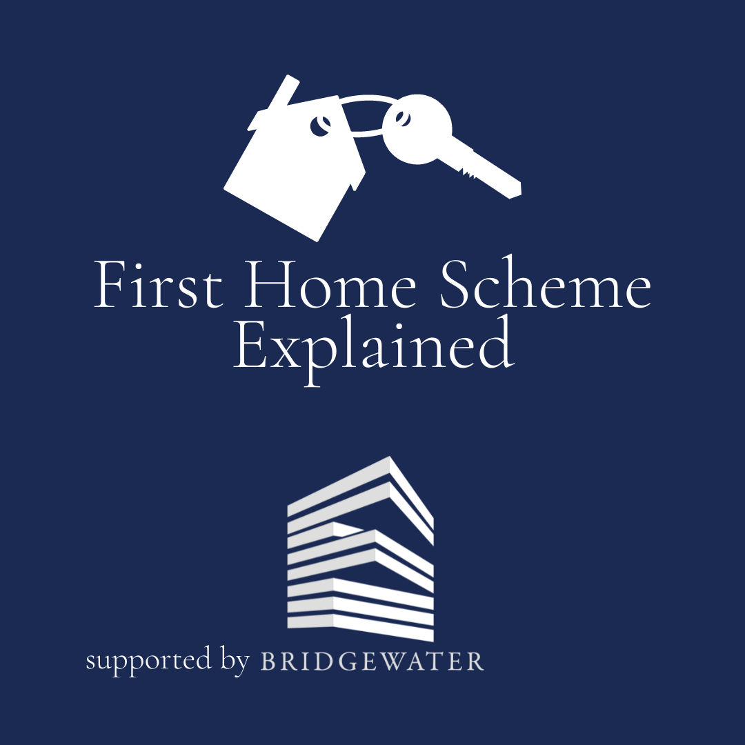 Help to Buy & First Home Schemes — Bridgewater