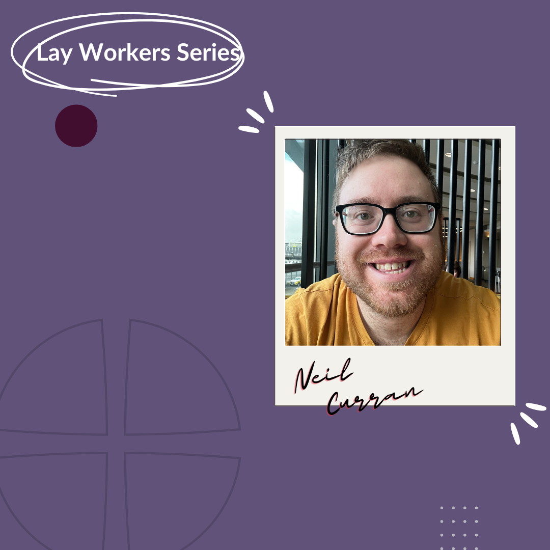 Lay Worker Series - Neil Curran — The Methodist Church in Ireland