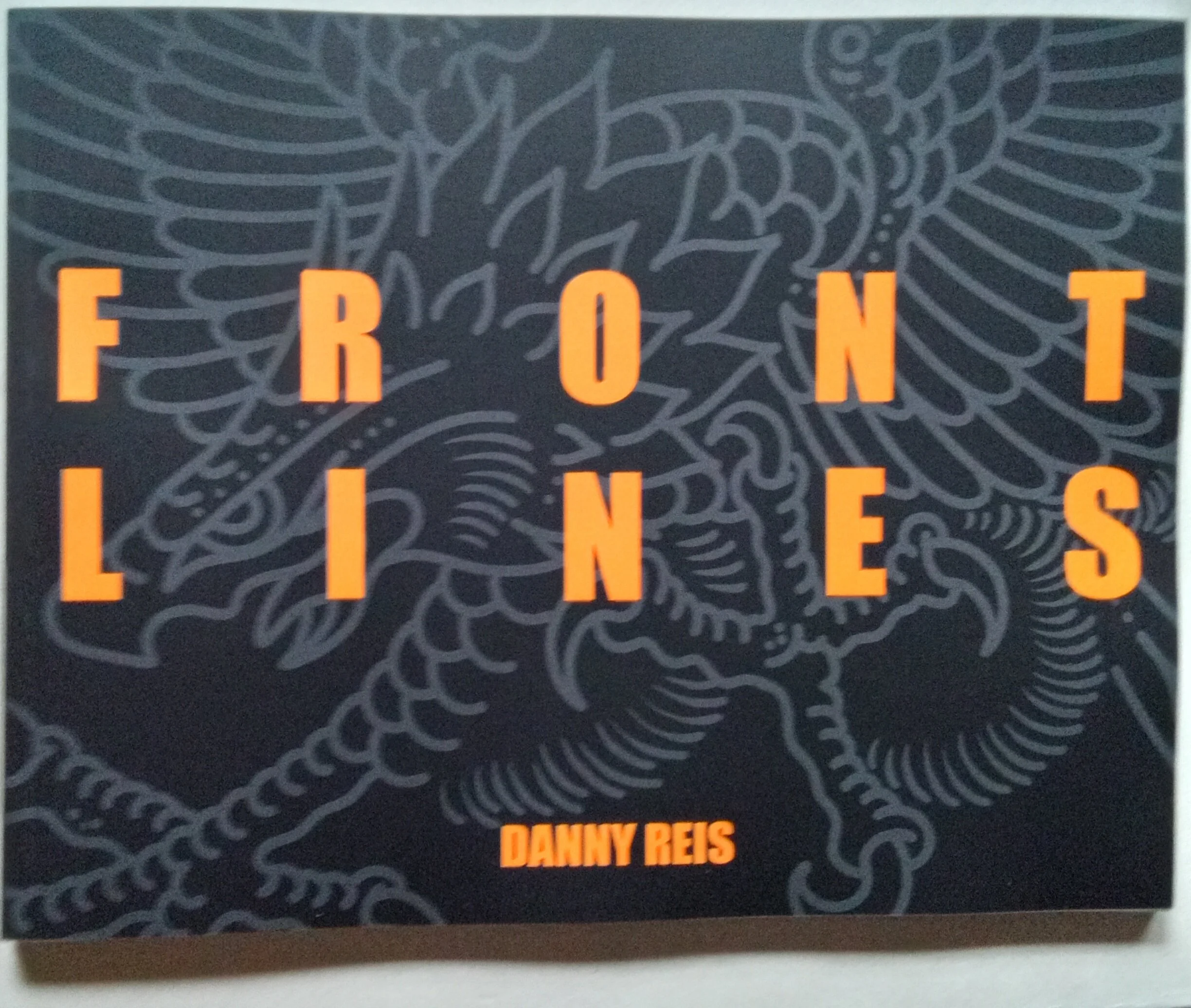 FRONT LINES - DANNY REIS — Joe the Tattoo Guy