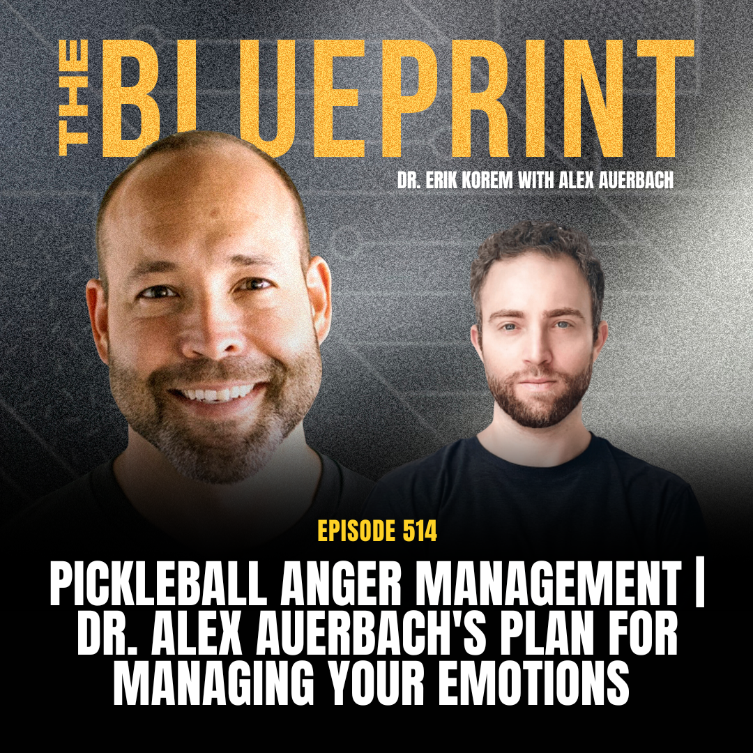 Ep. 514 | Pickleball Anger Management | Dr. Alex Auerbach's Plan for ...