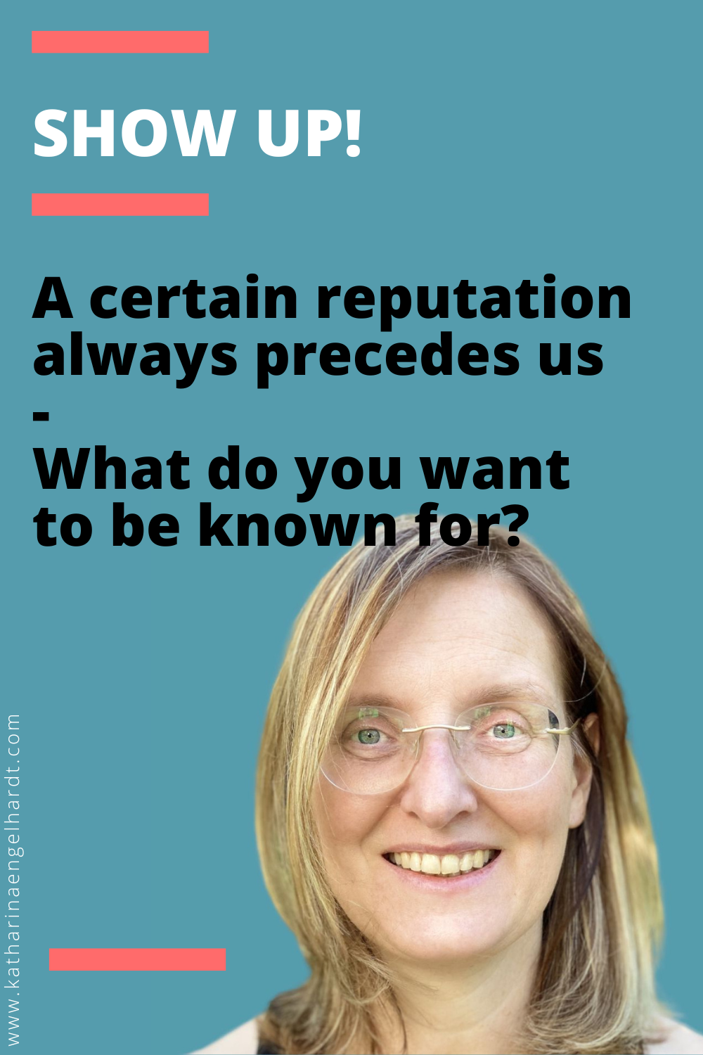 A certain reputation always precedes us - What do you want to be known ...