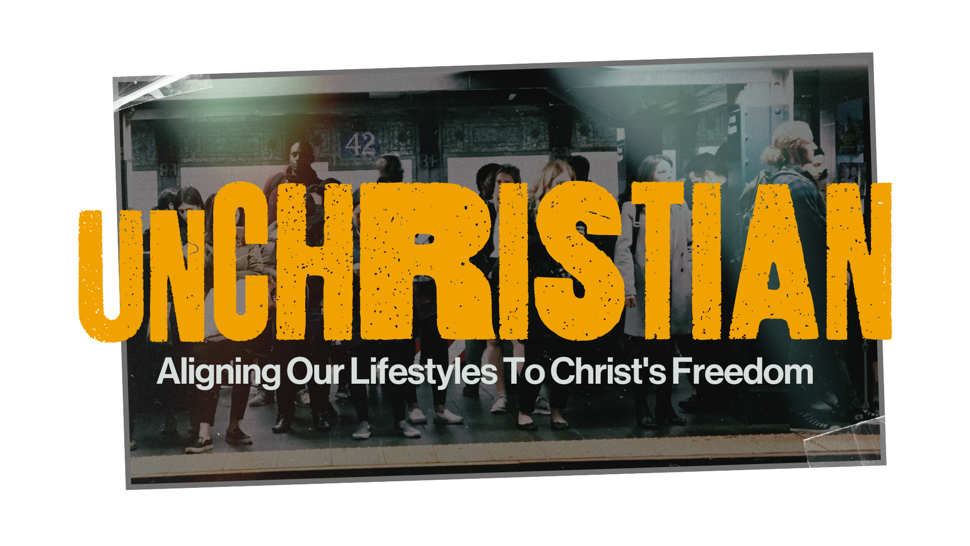 unChristian — PORTICO Community Church