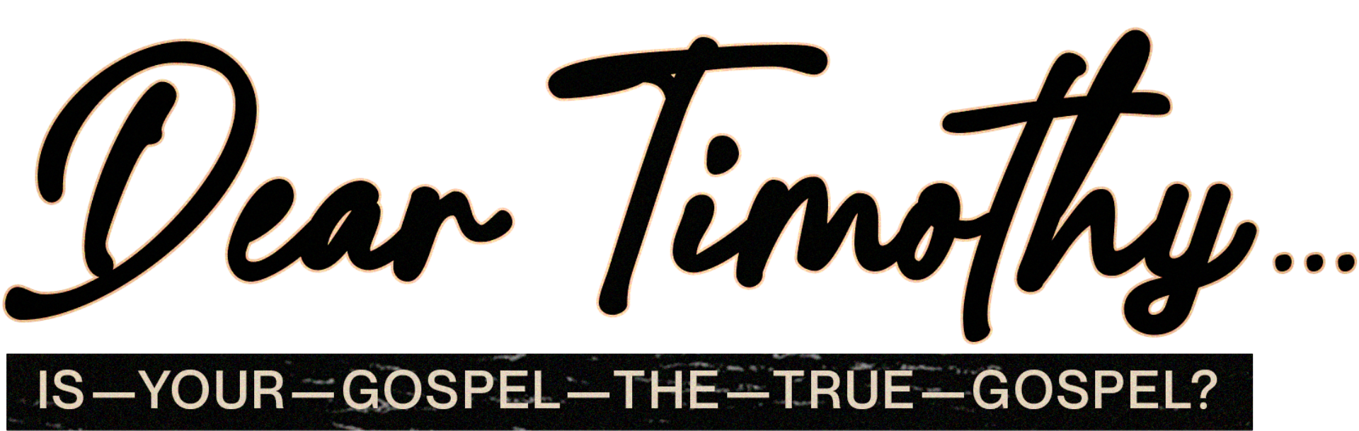 Dear Timothy — PORTICO Community Church