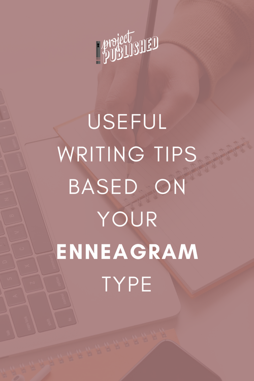 Useful Writing Tips Based On Your Enneagram Type — Project Published