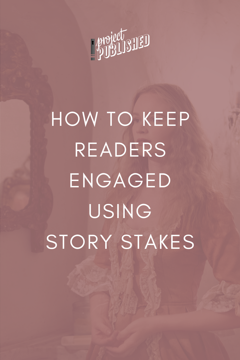 How to Keep Readers Engaged Using Story Stakes — Project Published