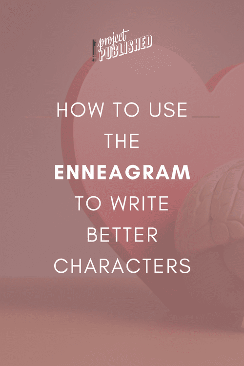 How to Use the Enneagram to Write Better Characters — Shirsten Shirts