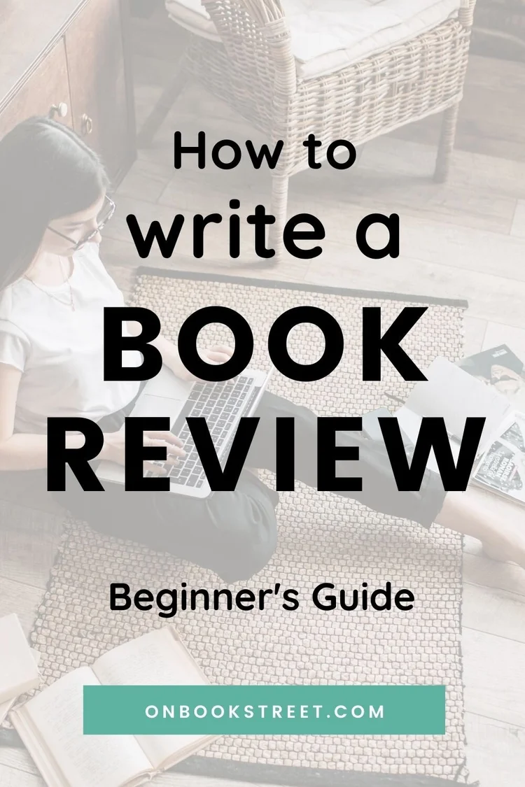How to Write a Book Review in 10 Steps – Beginner’s Guide — On Book Street