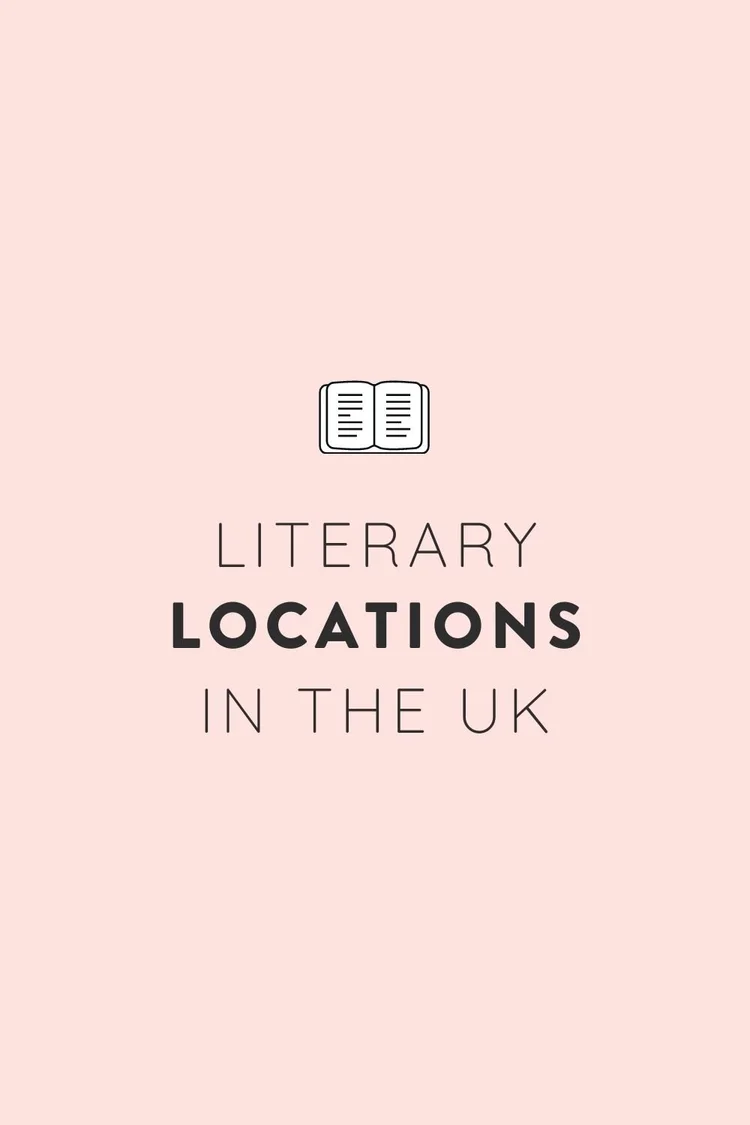10 Literary Locations in the UK Book Lovers Need to Visit – Bookish ...