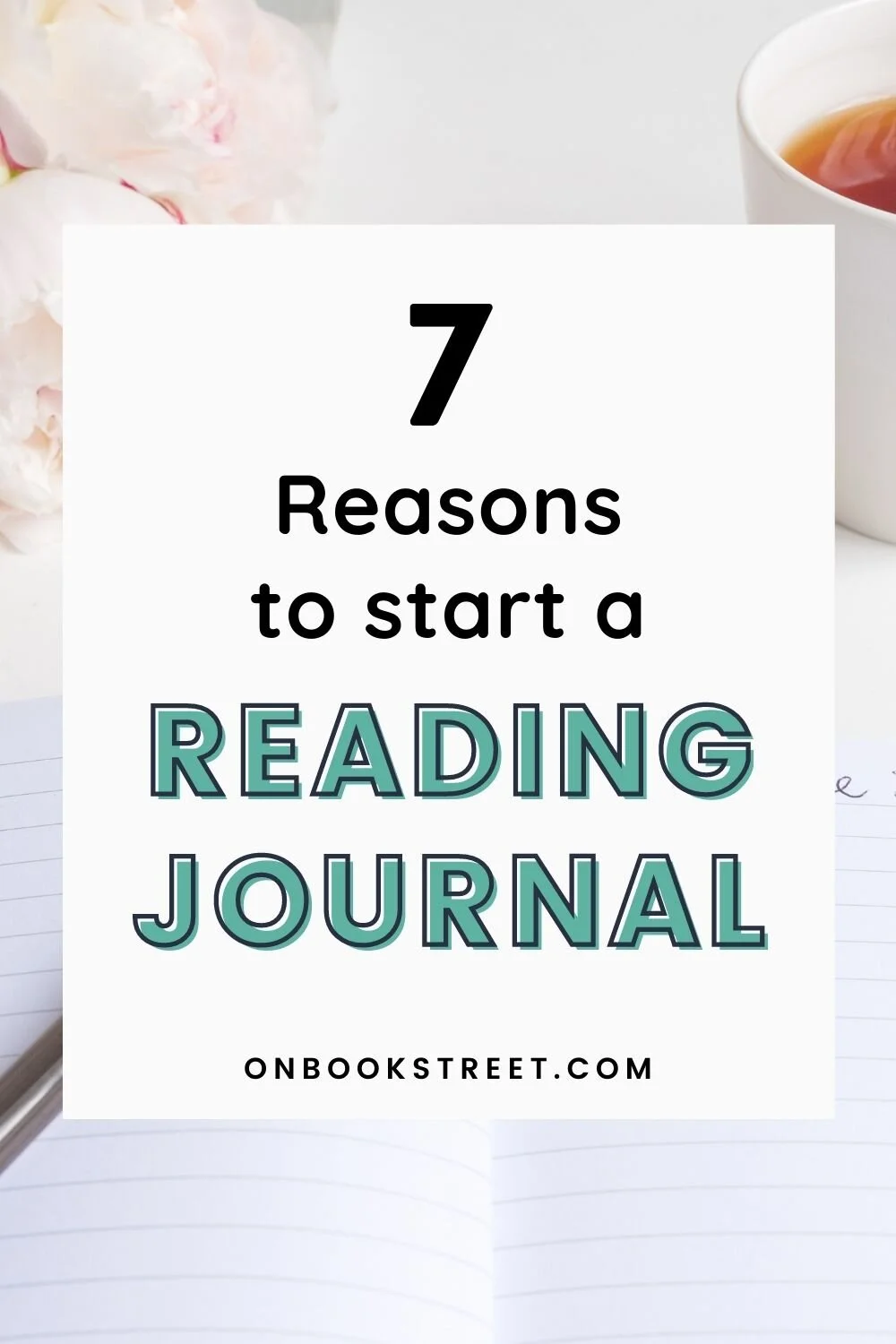 7 Reasons Why You Should Start a Reading Journal Right Now — On Book Street