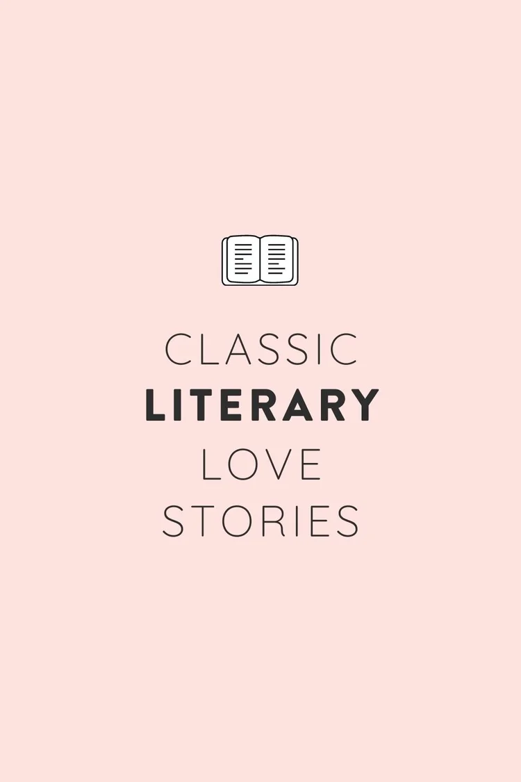 Classic Literary Love Stories & Quotes to Celebrate This Valentines ...