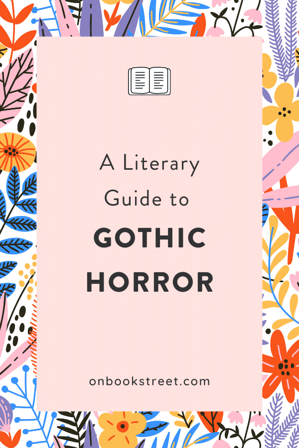 A Literary Guide to Gothic Horror — On Book Street