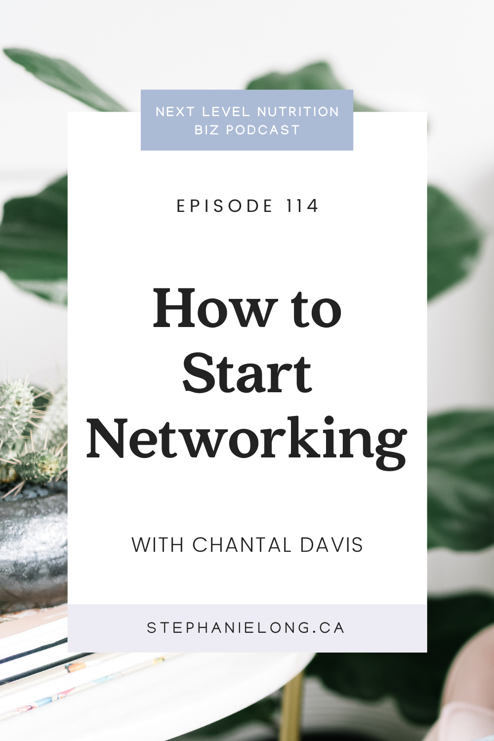 How to Start Networking with Chantal Davis — Stephanie Long, Nutrition ...