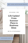 Life Update! From Summer Plans to Business Ideas with Stephanie ...