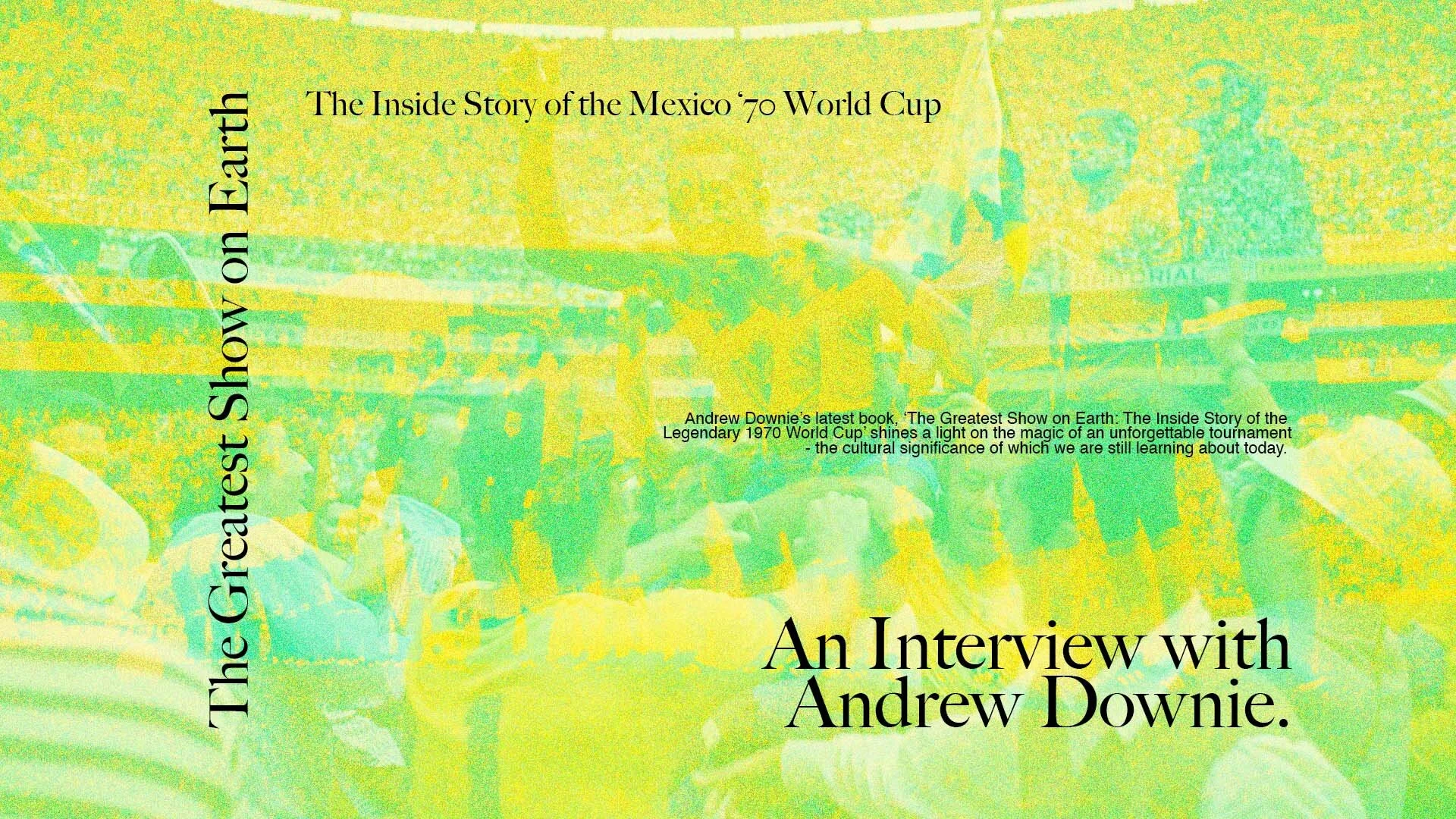 The Greatest Show on Earth: The Culture Division Meets Andrew Downie ...